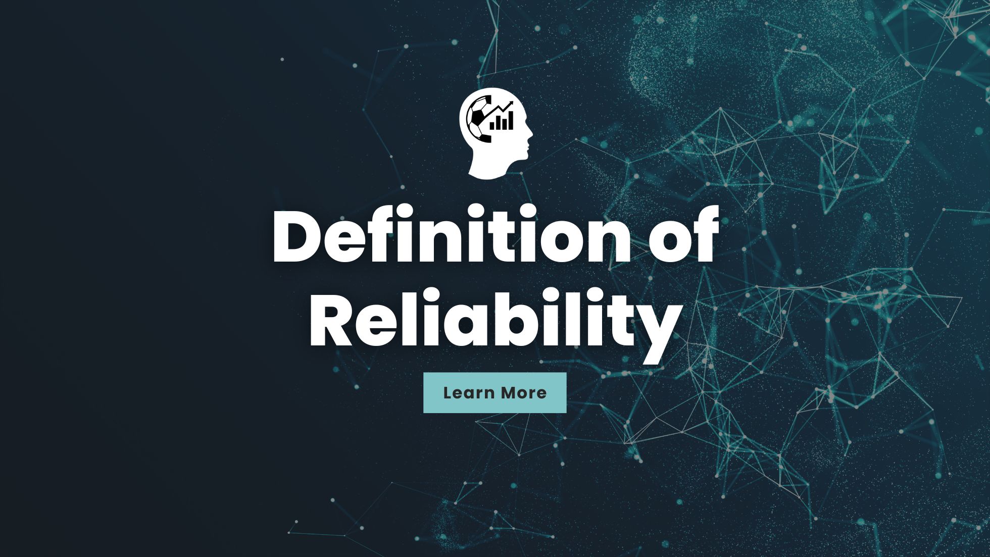 Definition of Reliability - Futbol Brain